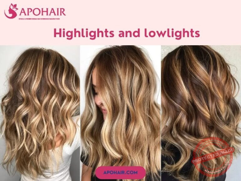 Highlights and Lowlights: Which Is Suitable For You? | Apohair